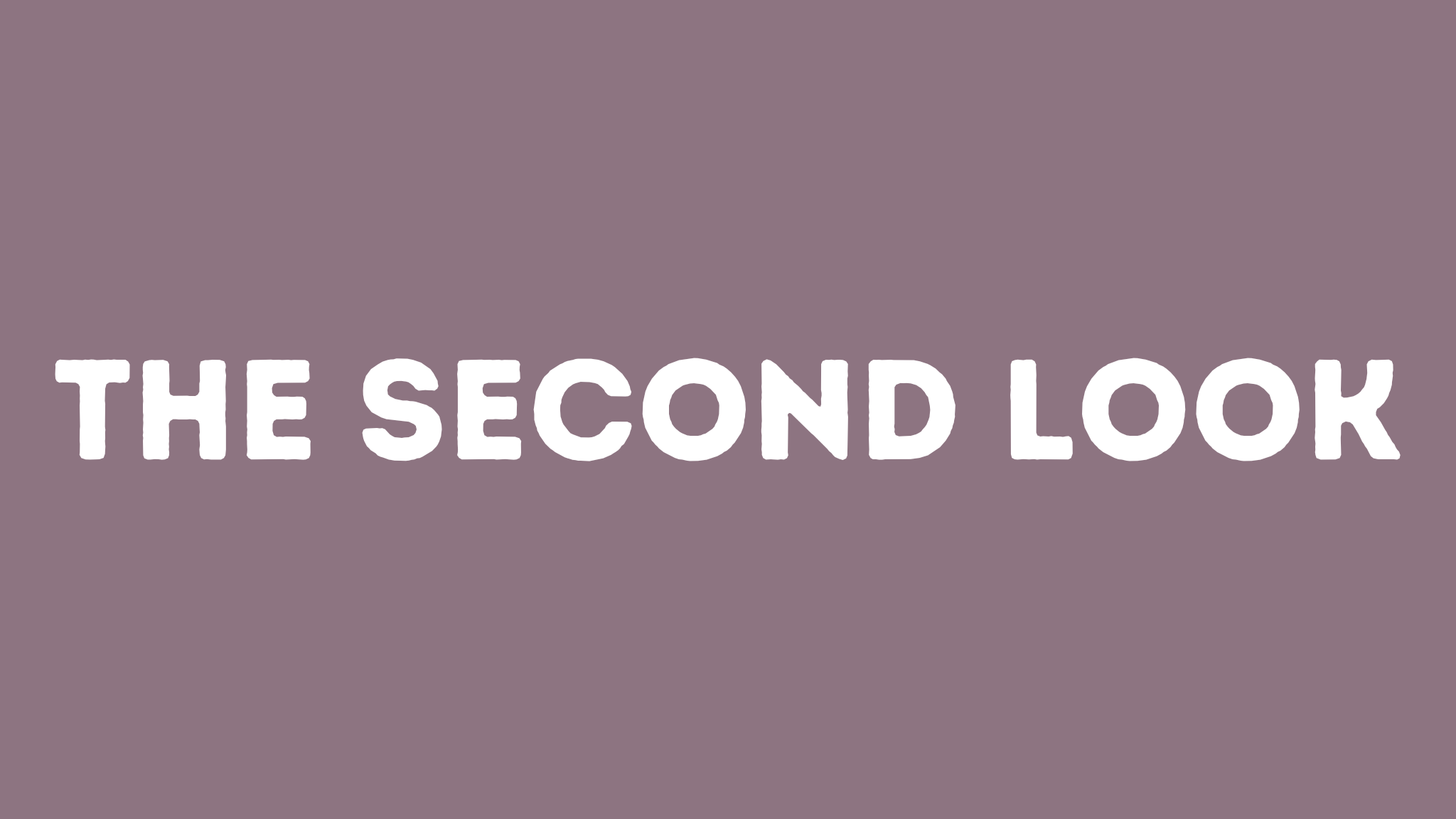 The Second Look Community